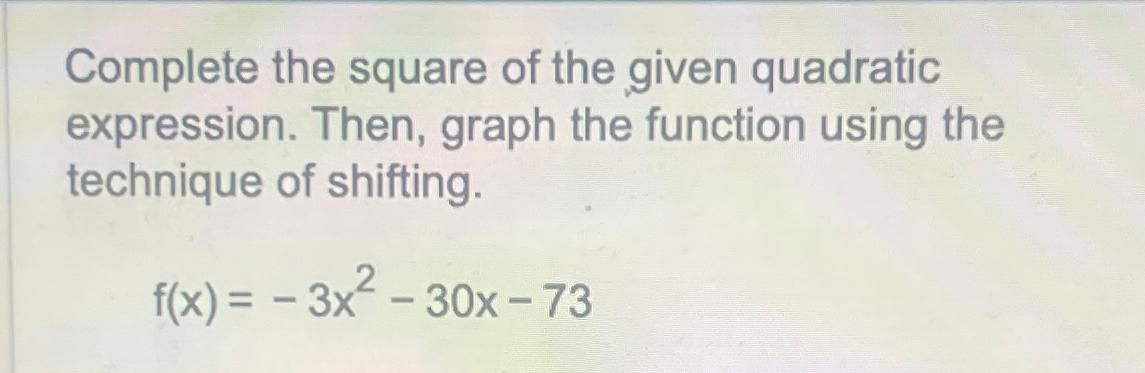 Solved Complete the square of the given quadratic | Chegg.com