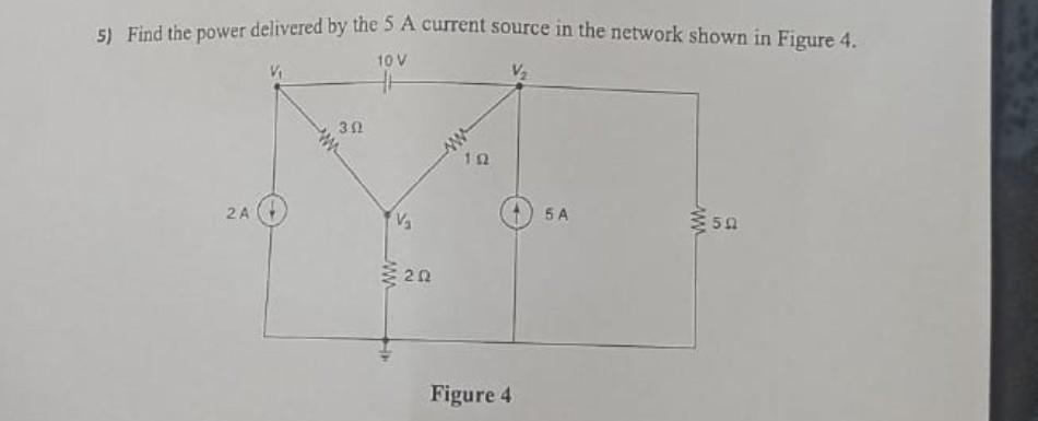 Solved 5) Find the power delivered by the 5 A current source | Chegg.com