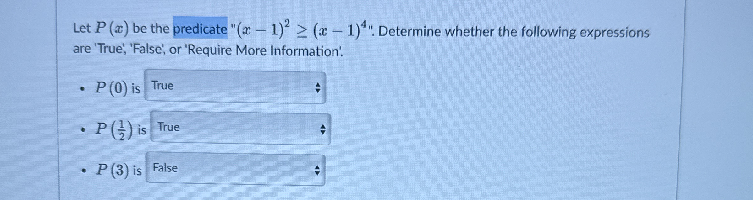 Solved Let P(x) ﻿be the predicate " (x-1)2≥(x-1)4. | Chegg.com