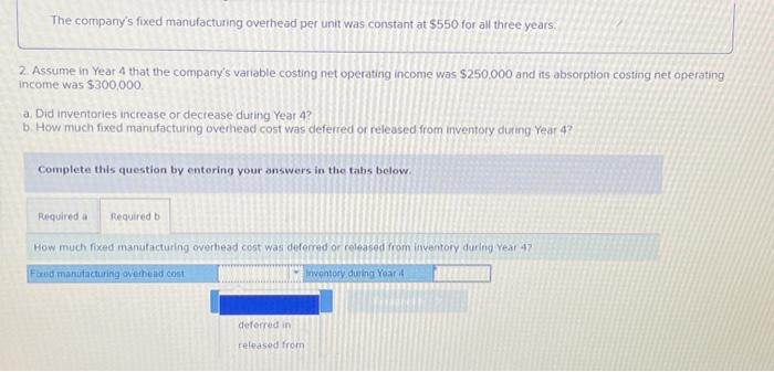 Solved 2. Assume in Year 4 that the company's variable | Chegg.com