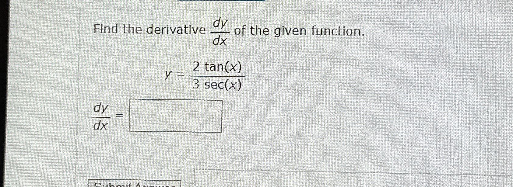 Solved Find the derivative dydx ﻿of the given | Chegg.com