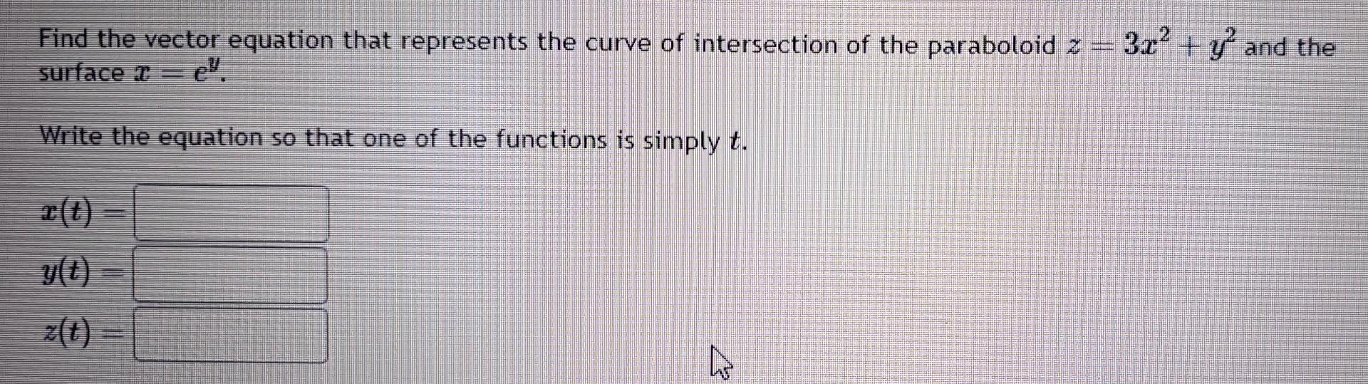 Solved Find the vector equation that represents the curve of | Chegg.com