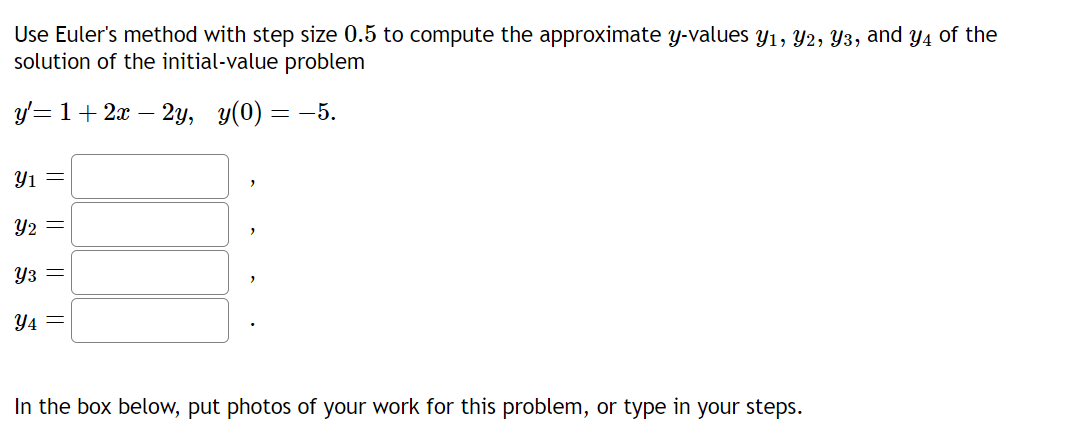 Solved Use Euler's method with step size 0.5 ﻿to compute the | Chegg.com