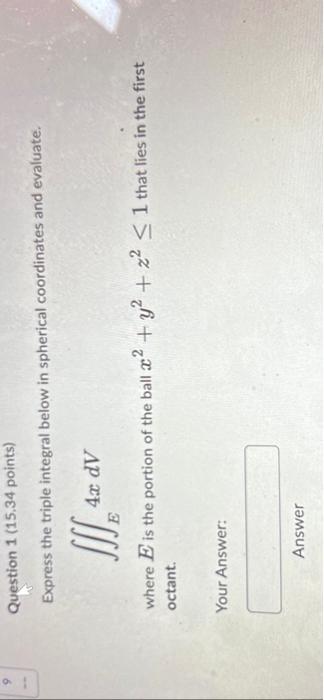 Solved Question 1 (15.34 points) Express the triple integral | Chegg.com