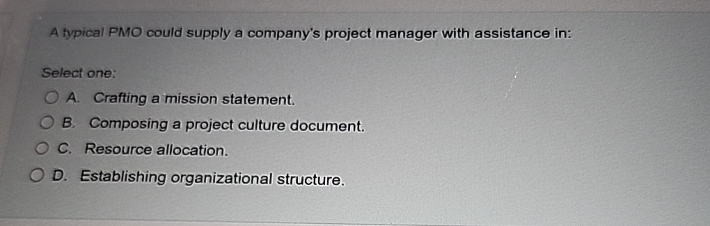 Solved A typical PMO could supply a company's project | Chegg.com
