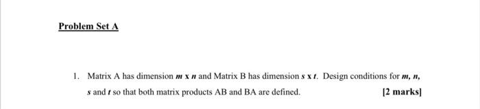Solved 1. Matrix A has dimension m×n and Matrix B has | Chegg.com