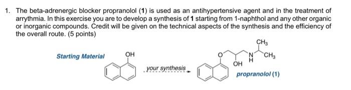 The beta-adrenergic blocker propranolol (1) is used | Chegg.com