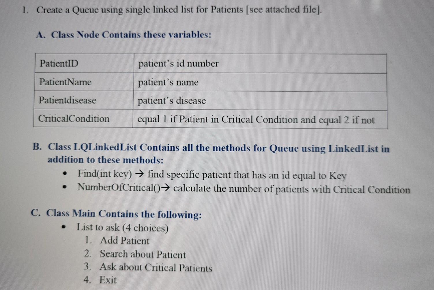 Solved 1. Create a Queue using single linked list for | Chegg.com