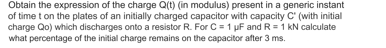 Solved Obtain the expression of the charge Q(t) (in modulus) | Chegg.com
