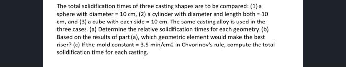 Solved The total solidification times of three casting | Chegg.com