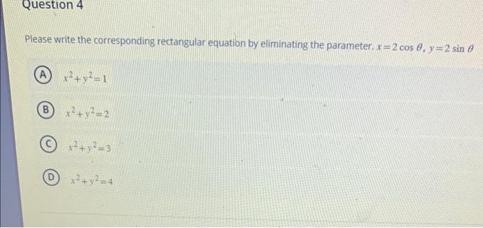 Solved Please write the corresponding rectangular equation | Chegg.com