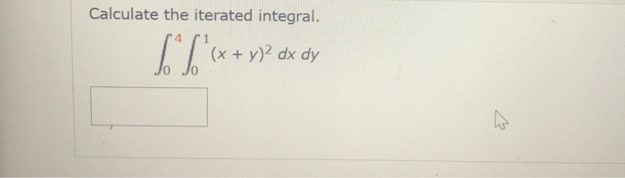 Solved Calculate the iterated integral. dx dy | Chegg.com