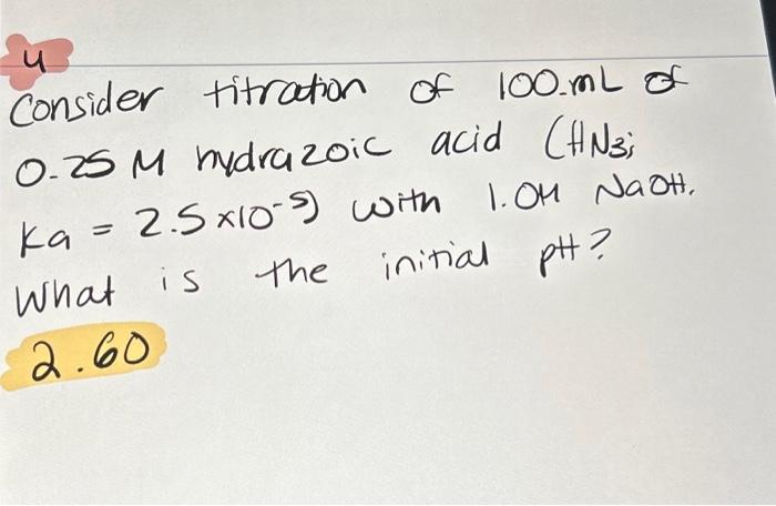 Solved Consider titration of 100.mL of 0.25 M hydrazoic acid | Chegg.com
