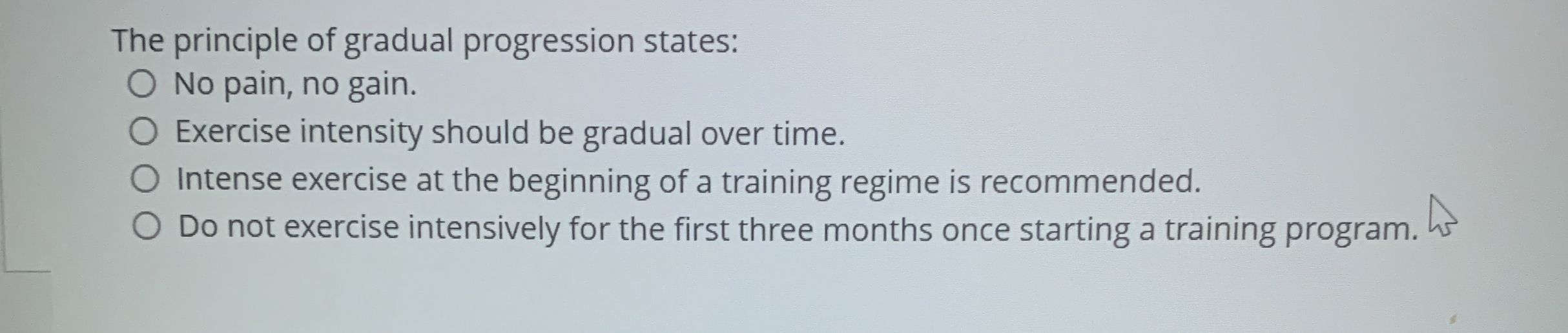 Solved The principle of gradual progression states:No pain, | Chegg.com