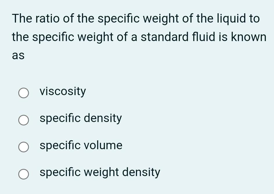 Solved The ratio of the specific weight of the liquid to the | Chegg.com