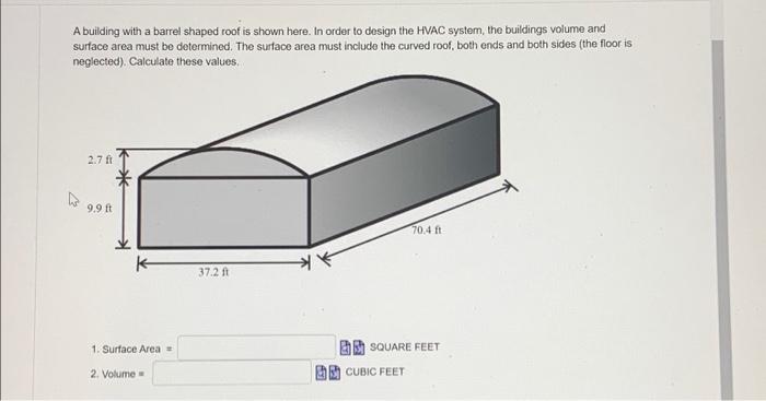 Solved A building with a barrel shaped roof is shown here. | Chegg.com