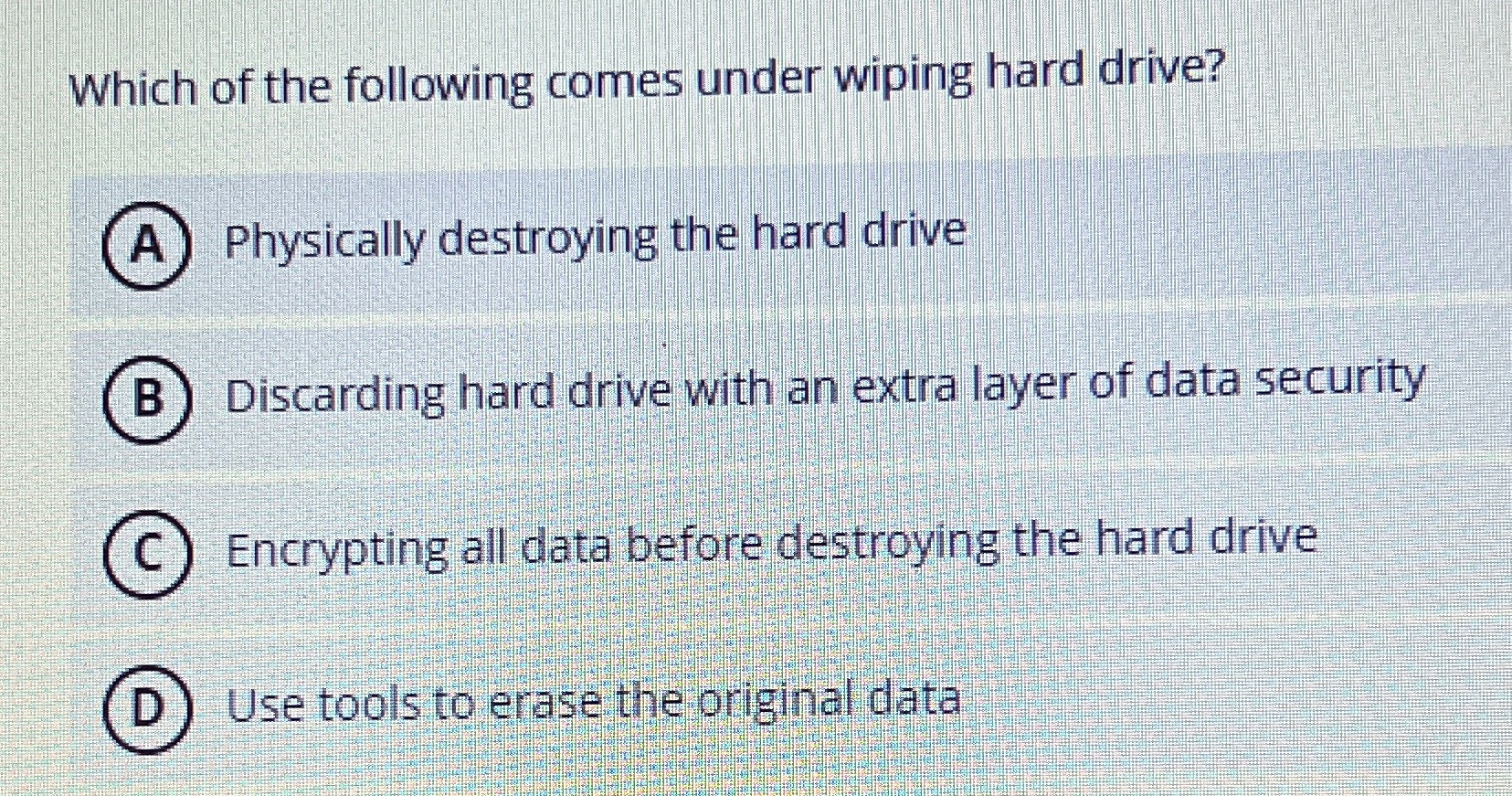 Solved Which of the following comes under wiping hard | Chegg.com