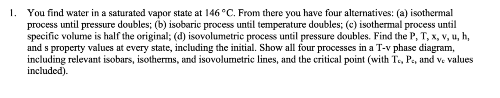 Solved 1. ﻿You find water in a saturated vapor state at | Chegg.com