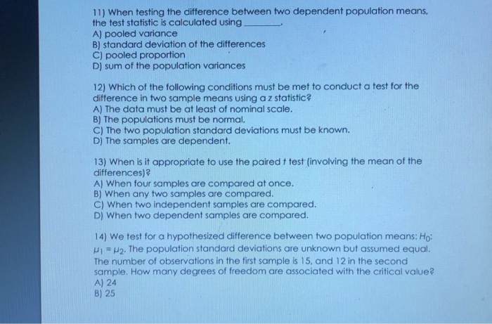 Solved 11) When testing the difference between two dependent | Chegg.com