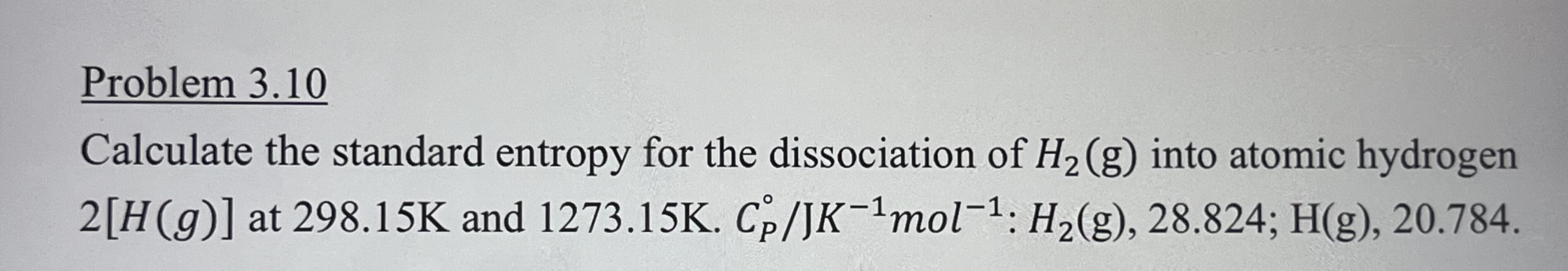 Solved Problem 3.10Calculate the standard entropy for the | Chegg.com