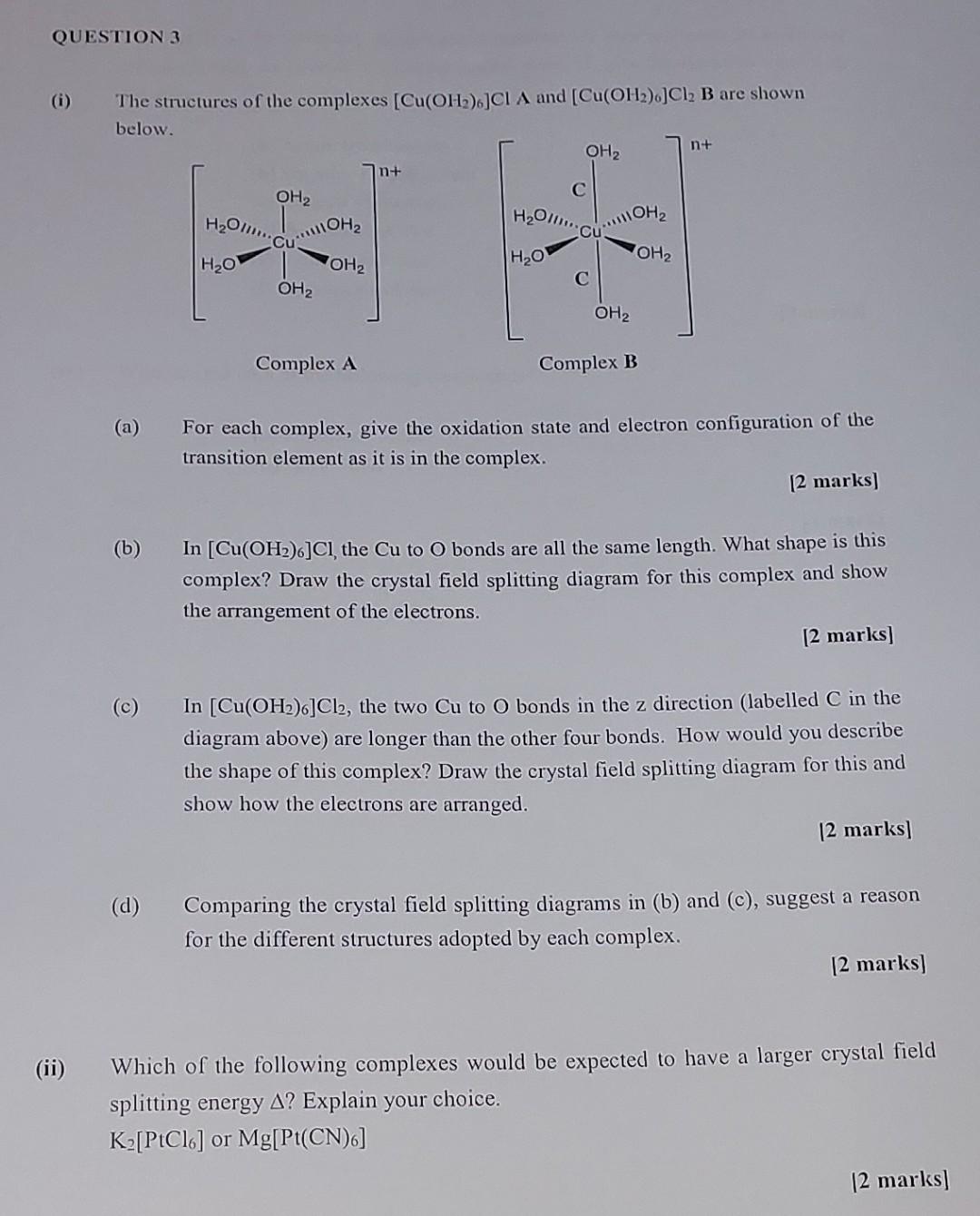 Solved QUESTION 3 (i) The structures of the complexes | Chegg.com