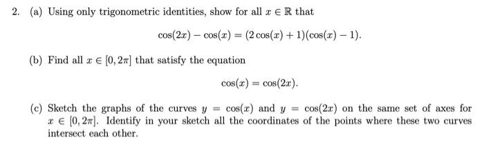 Solved (a) Using only trigonometric identities, show for all | Chegg.com
