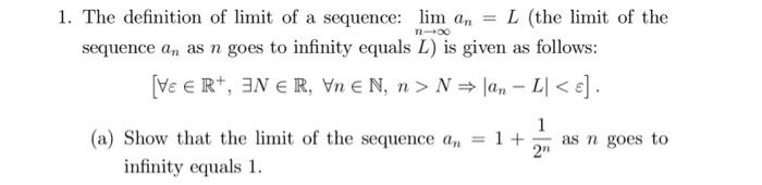Solved The definition of limit of a sequence: limn→∞an=L | Chegg.com