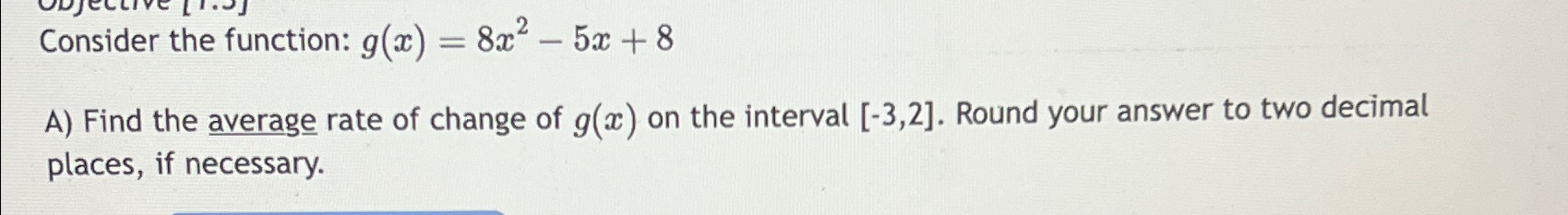Solved Consider the function: g(x)=8x2-5x+8A) ﻿Find the | Chegg.com