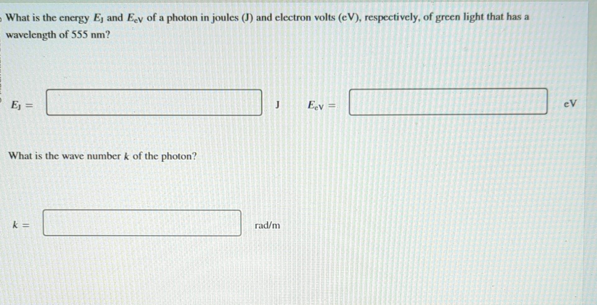 Solved What is the energy EJ and EeV of a photon in joules | Chegg.com
