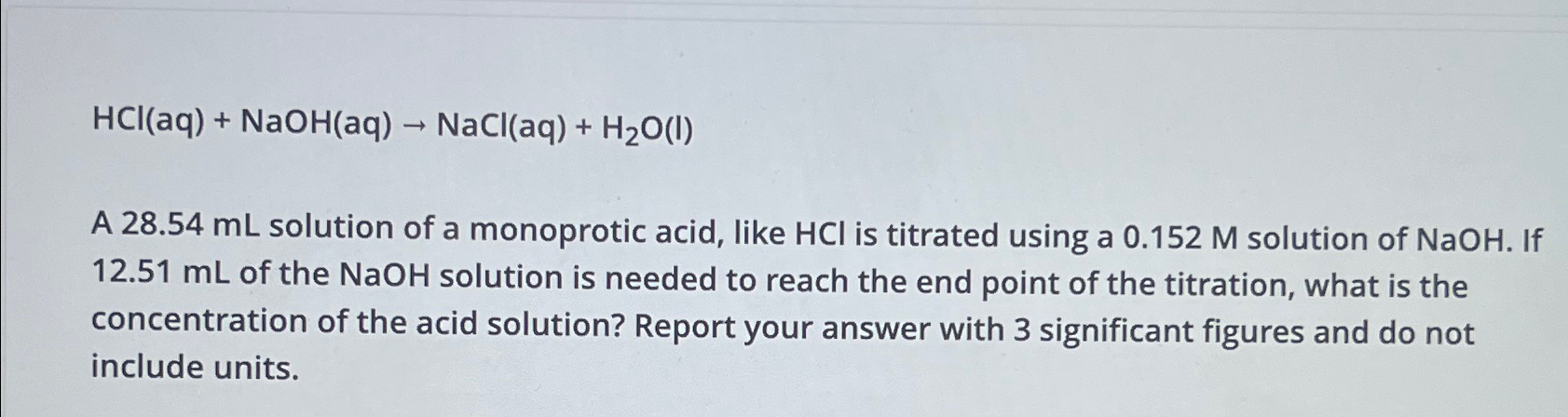 Solved HCl(aq)+NaOH(aq)→NaCl(aq)+H2O(l)A 28.54mL ﻿solution | Chegg.com