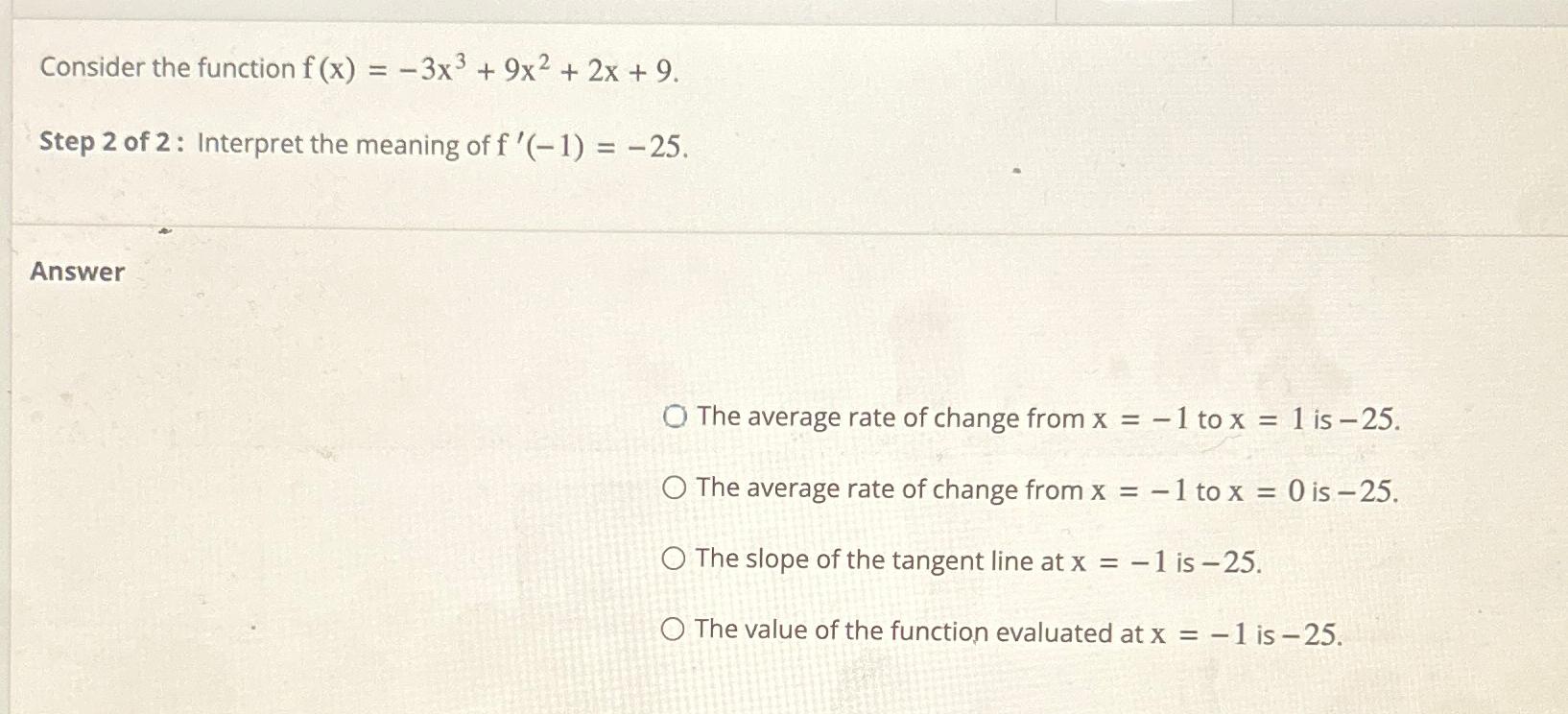 Solved Consider the function f(x)=-3x3+9x2+2x+9.Step 2 ﻿of 2 | Chegg.com