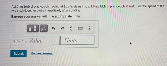 Solved A 2.0-kg blob of play dough moving at 3 m/s slams | Chegg.com