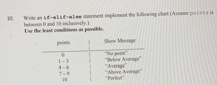 Solved III. . Write an if-elif-else statement implement the | Chegg.com