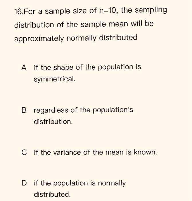 Solved 16.For a sample size of n=10, the sampling | Chegg.com