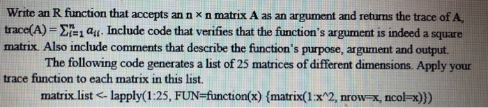 Solved Write An R Function That Accepts An Nxn Matrix A As 0354