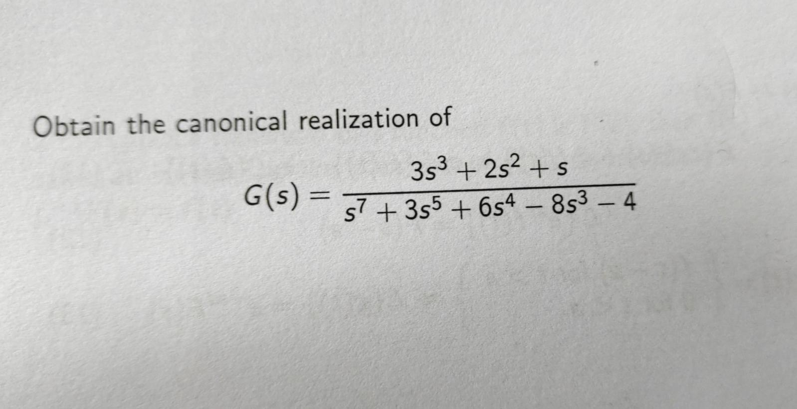 Solved Obtain the canonical realization of 353 +252 +5 G(s) | Chegg.com