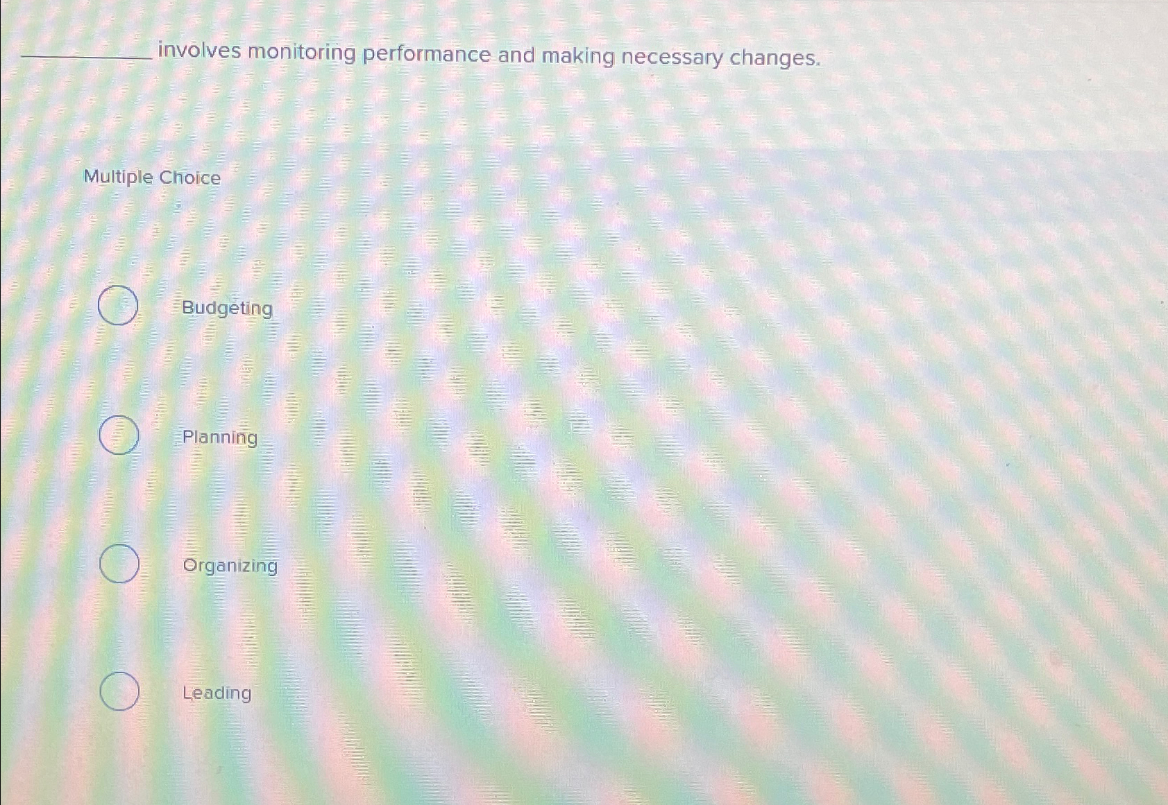 Solved involves monitoring performance and making necessary | Chegg.com