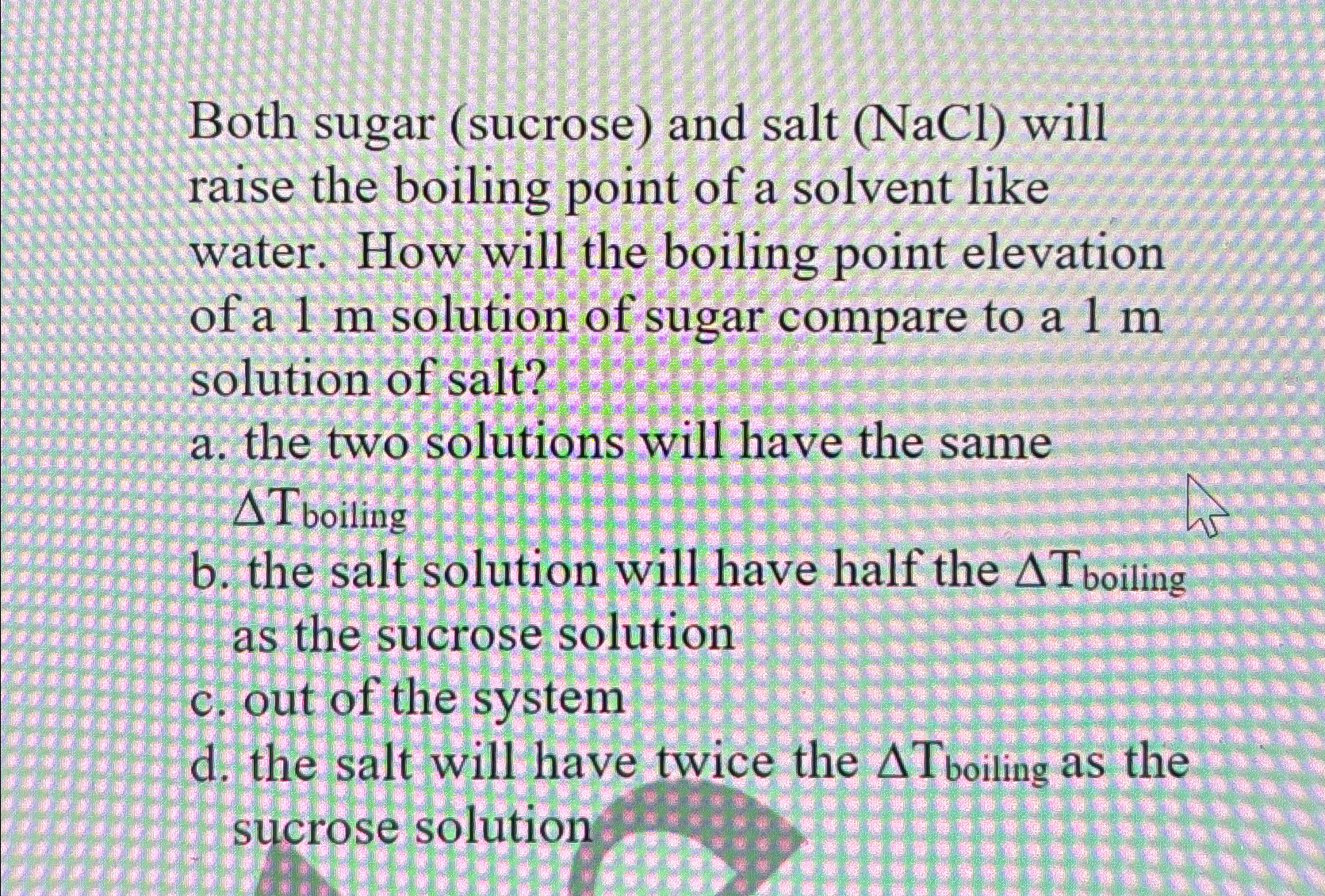 Solved Both sugar (sucrose) ﻿and salt (NaCl) ﻿will raise the | Chegg.com