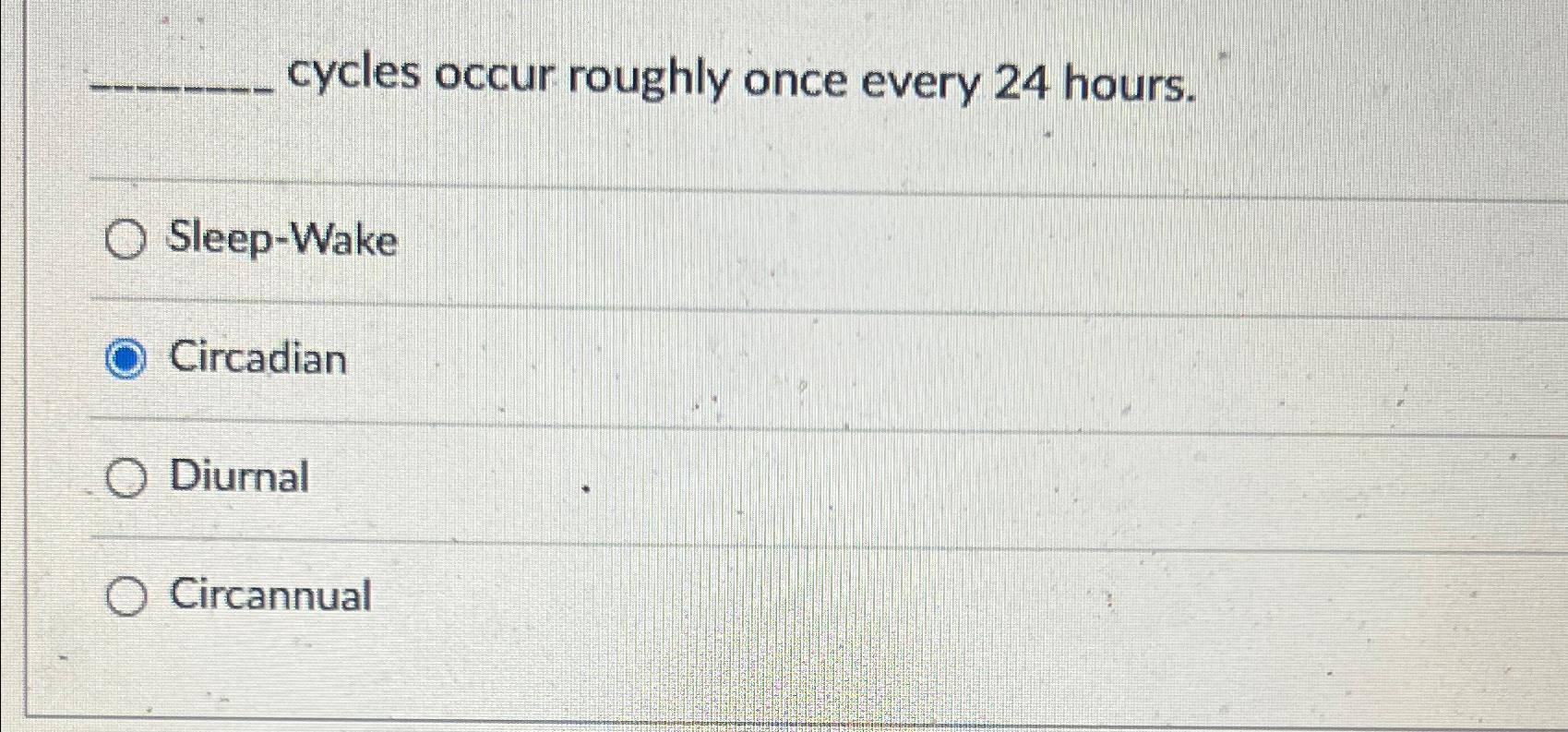 Solved cycles occur roughly once every 24 | Chegg.com