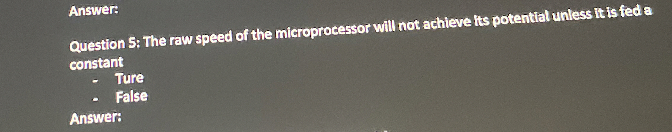 Solved Question 5: The raw speed of the microprocessor will | Chegg.com