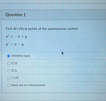 Solved Question 1Find all critical points of the autonomous | Chegg.com