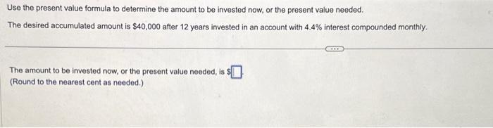 Solved Use the present value formula to determine the amount | Chegg.com
