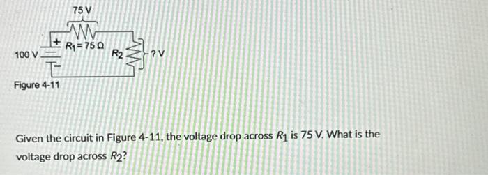 Solved Given the circuit in Figure 4−11, the voltage drop | Chegg.com