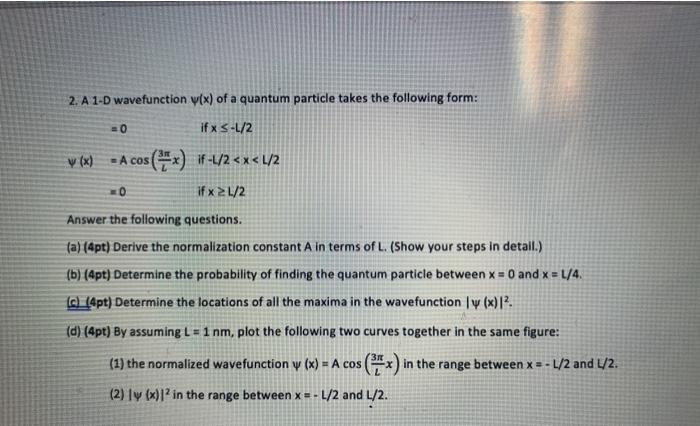 Solved 2. A 1-D wavefunction v(x) of a quantum particle | Chegg.com