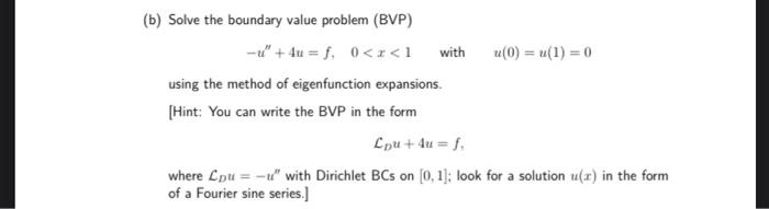 Solved (b) Solve the boundary value problem (BVP) -u" + 4u = | Chegg.com