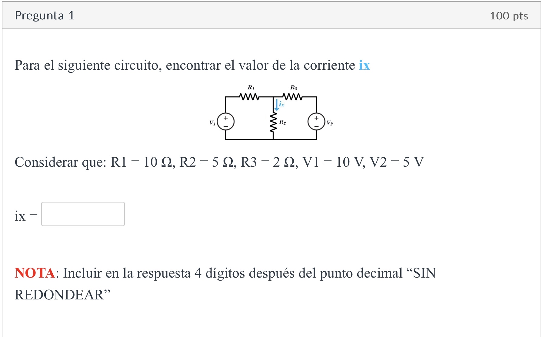 Solved Para el siguiente circuito, encontrar el valor de la | Chegg.com