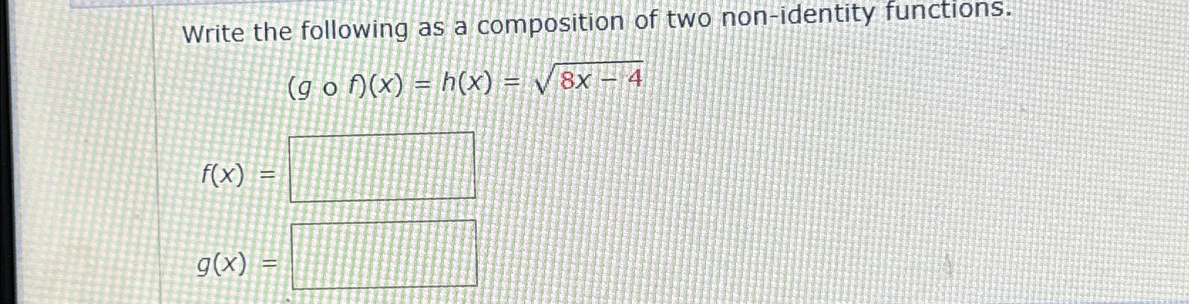 Solved Write the following as a composition of two | Chegg.com