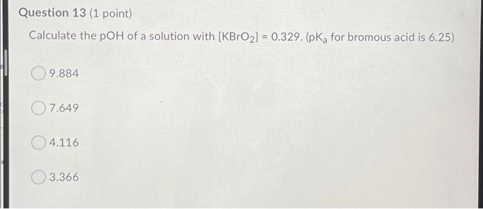 Solved Question 13 (1 point) Calculate the poH of a solution | Chegg.com