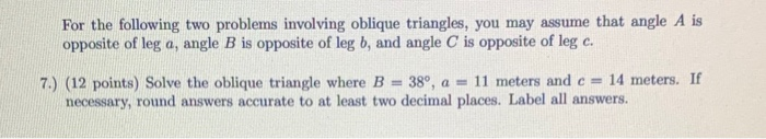 Solved For the following two problems involving oblique | Chegg.com