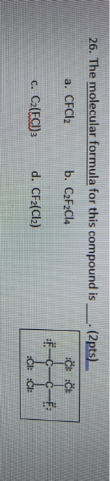 Solved 26. The molecular formula for this compound is _. | Chegg.com